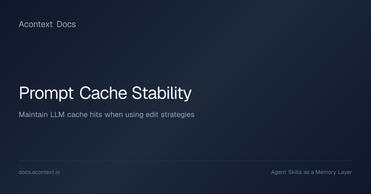 Prompt Cache Stability | Acontext Docs